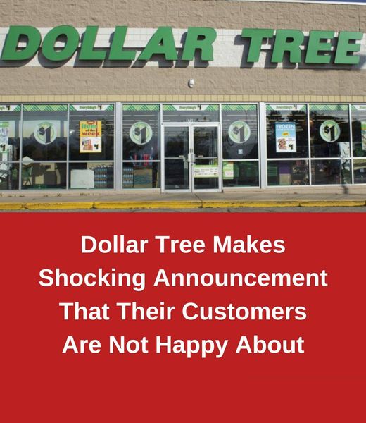 Dollar Tree Makes Shocking Announcement That Their Customers Are Not ...