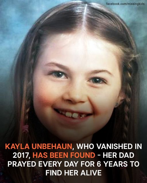 Kayla Unbehaun, Who Vanished at 9, Was Found after Dad Prayed Every Day ...